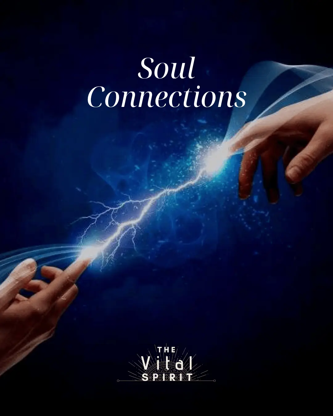 Soul Connections | The Vital Spirit